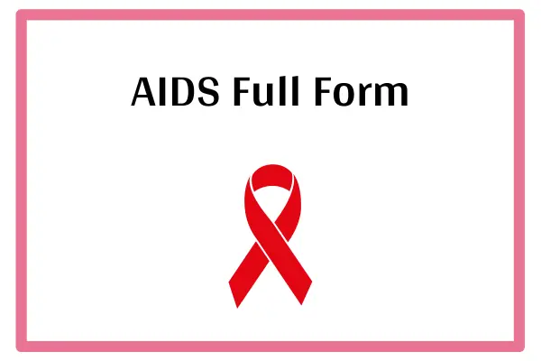 एड्स फुल फॉर्म AIDS Full Form In Marathi - Full Form In Marathi