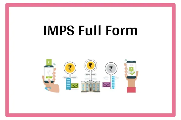 आई.एम.पी.एस फुल फॉर्म IMPS Full Form In Marathi - Full Form In Marathi